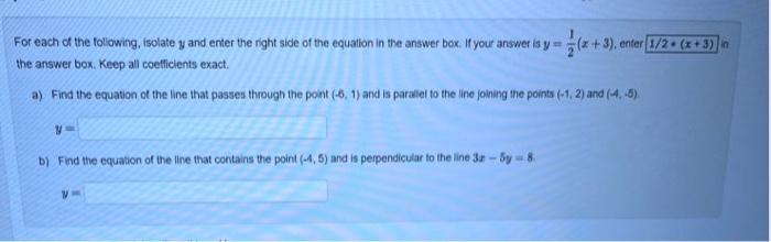 Solved For each of the following, isolate y and enter the | Chegg.com