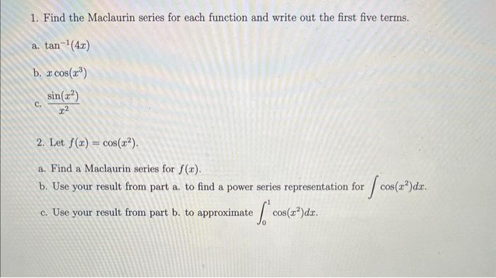 Solved 1. Find the Maclaurin series for each function and | Chegg.com