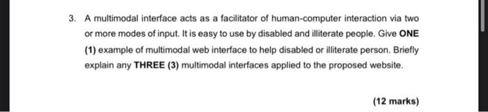 Solved 3. A multimodal interface acts as a facilitator of | Chegg.com