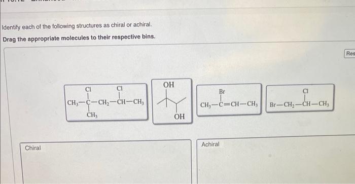 Solved Identify each of the following structures as chiral | Chegg.com