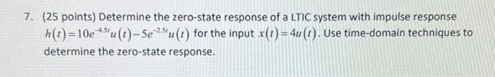 Solved 7 Determine The Zero State Response Of A Ltic System 2351