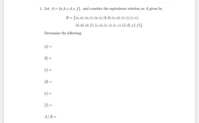 Solved 1. Let A = {a,b,c,d, e, f}, and consider the | Chegg.com