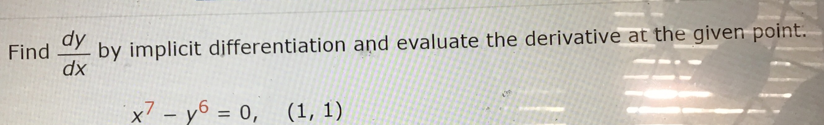Solved Find dydx ﻿by implicit differentiation and evaluate | Chegg.com