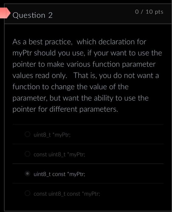 Solved As a best practice, which declaration for myPtr | Chegg.com
