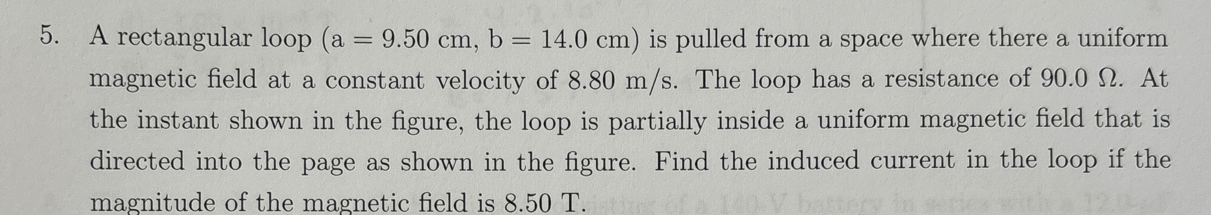 Solved A rectangular loop )=9.50cm,b=(14.0cm ﻿is pulled from | Chegg.com