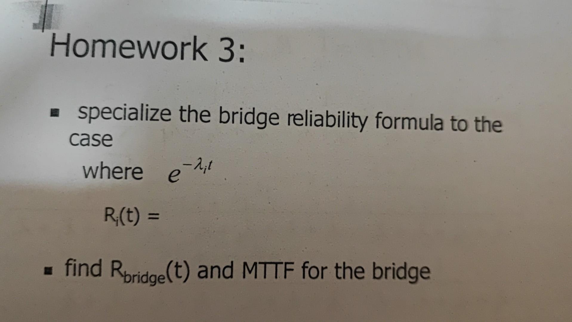 Solved Homework 3: - specialize the bridge reliability | Chegg.com