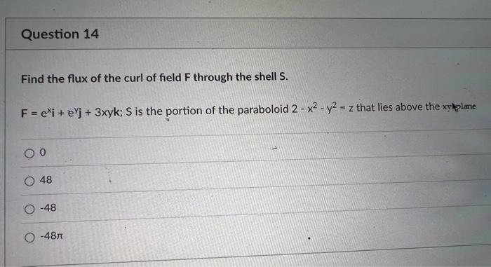Solved Find the flux of the curl of field F through the | Chegg.com