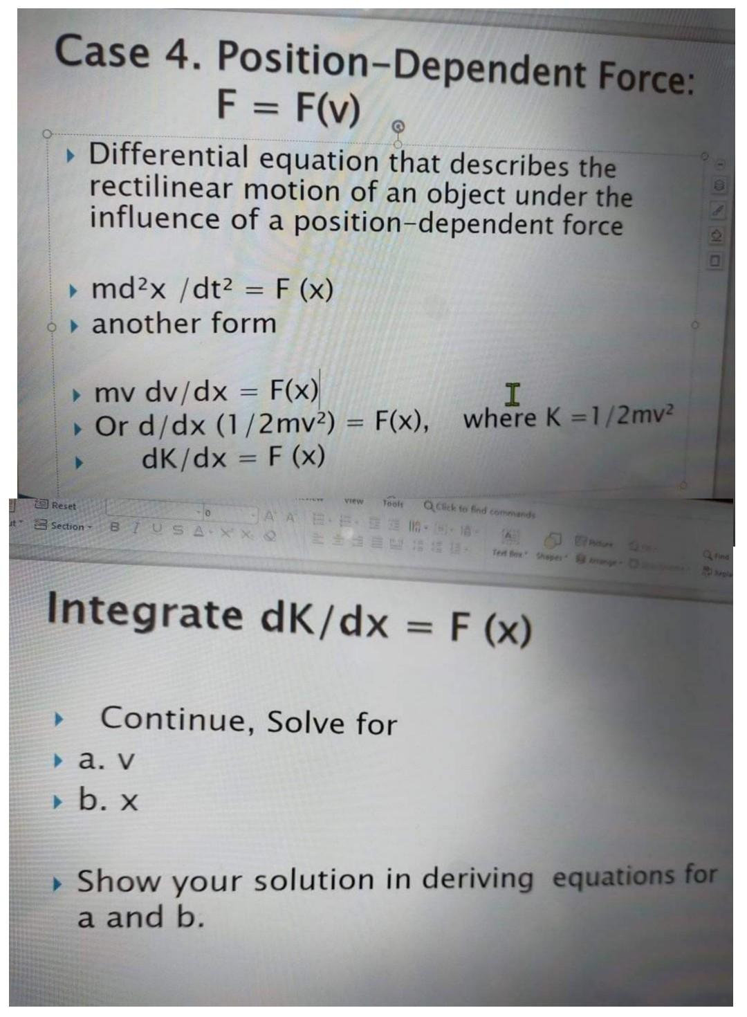 Solved Case 4. Position-Dependent Force: F = F(v) ) | Chegg.com