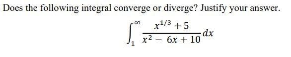 Solved Does the following integral converge or diverge? | Chegg.com