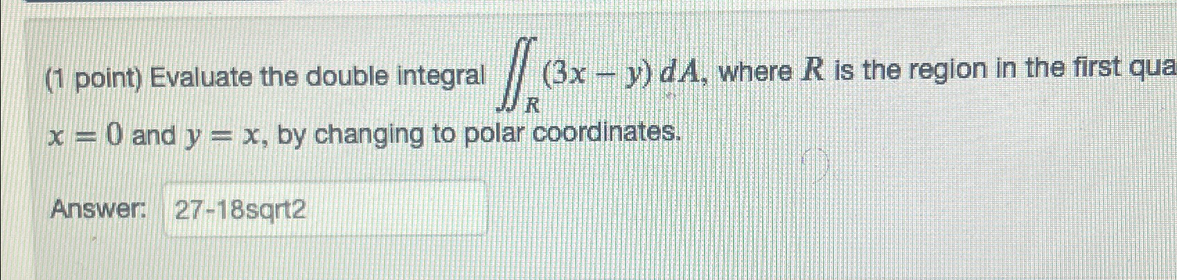 Solved (1 ﻿point) ﻿Evaluate the double integral ∬R(3x-y)dA, | Chegg.com