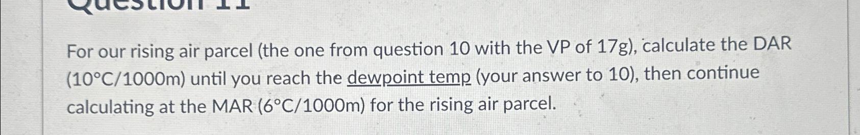 Solved For our rising air parcel (the one from question 10 | Chegg.com