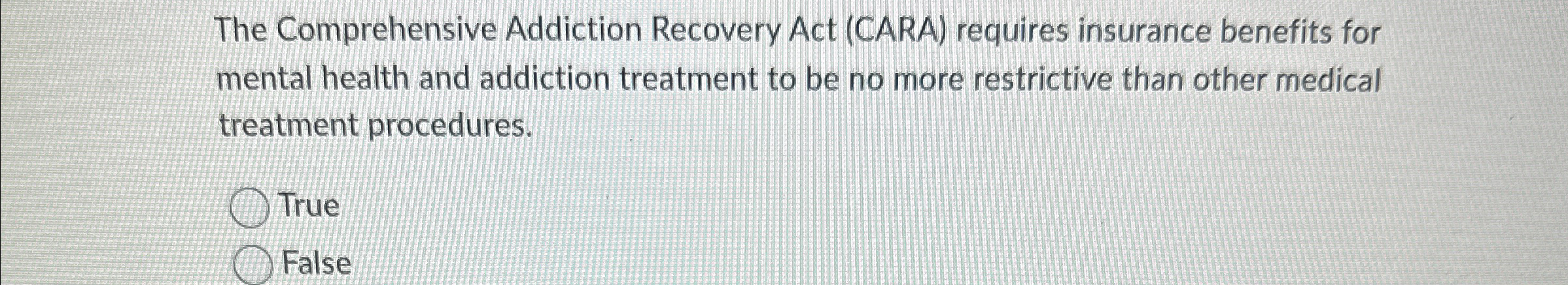 Solved The Comprehensive Addiction Recovery Act (CARA) | Chegg.com