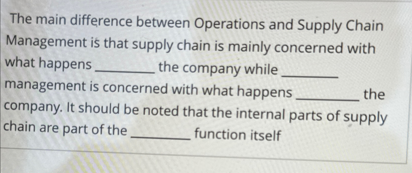 Solved The main difference between Operations and Supply | Chegg.com