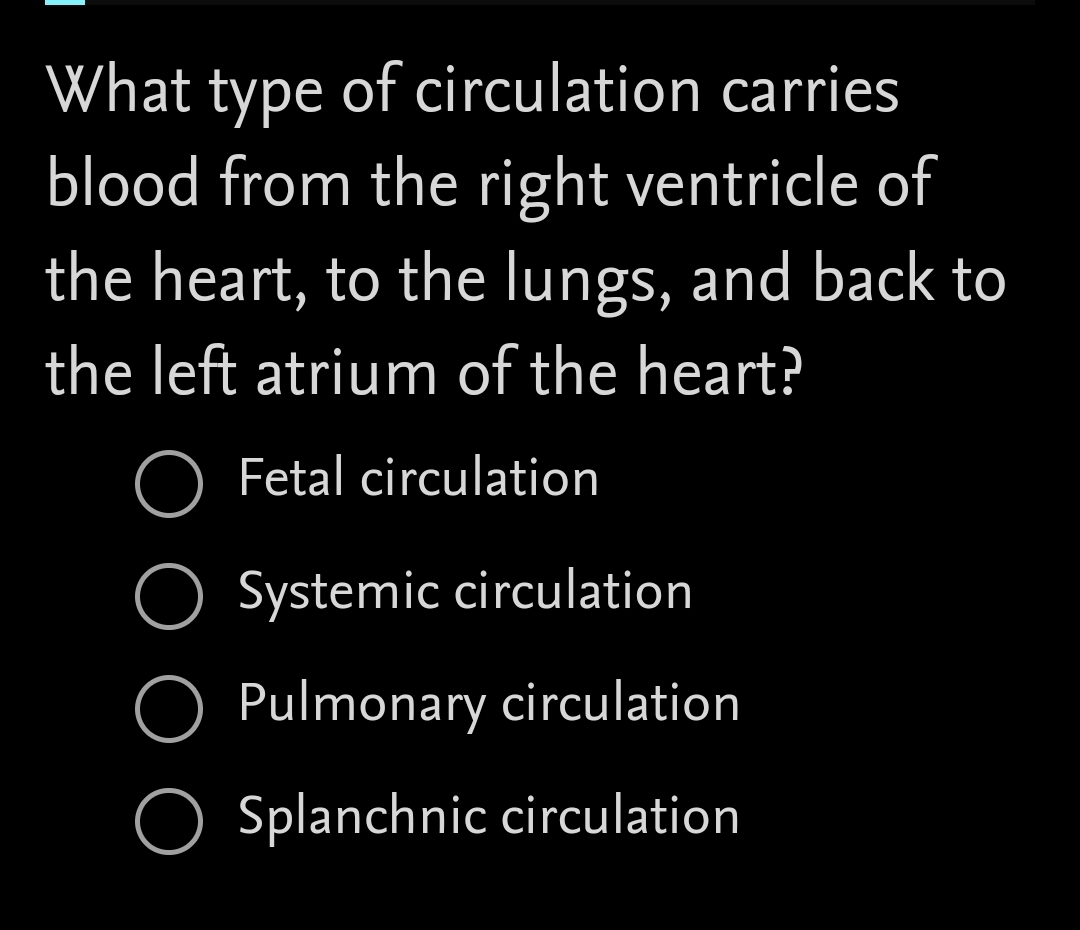 Solved What type of circulation carries blood from the right | Chegg.com