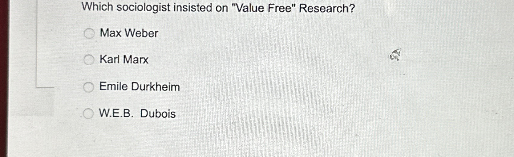 Solved Which sociologist insisted on "Value Free" | Chegg.com