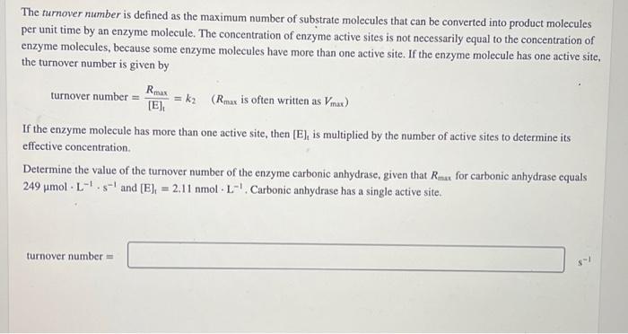 The turnover number is defined as the maximum number | Chegg.com