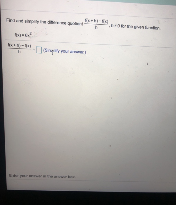 Solved Find and simplify the difference quotient 2. h*0 for | Chegg.com