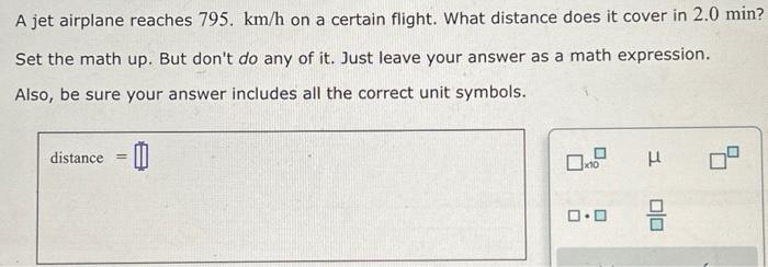 Solved A jet airplane reaches 795.km/h on a certain flight. | Chegg.com