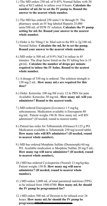 Solved 1.) The MD orders 250 mL of 0.45% Normal Saline with | Chegg.com