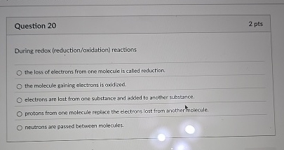 Solved Question 202 ﻿ptsDuring redox (reduction/oxidation) | Chegg.com