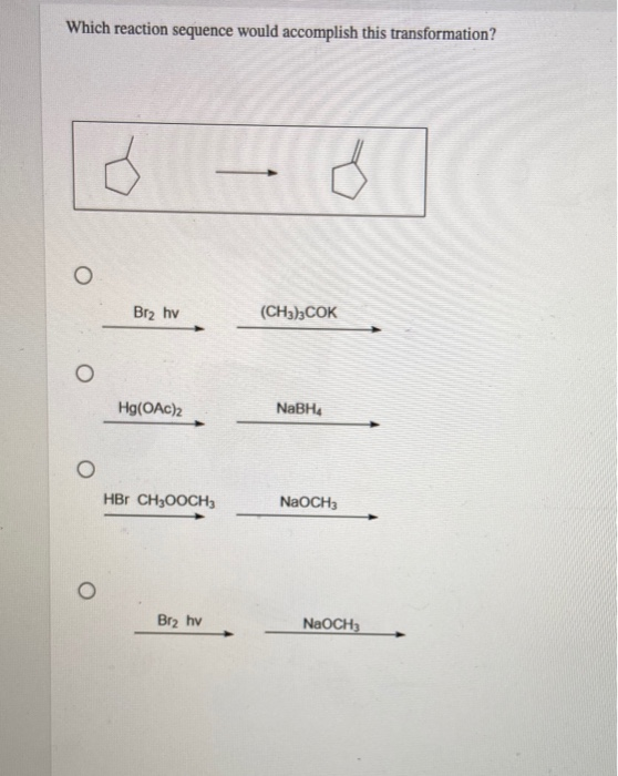 Solved Which reaction sequence would accomplish this | Chegg.com