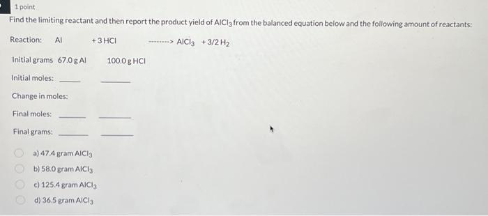 Solved 1 point Find the limiting reactant and then report | Chegg.com