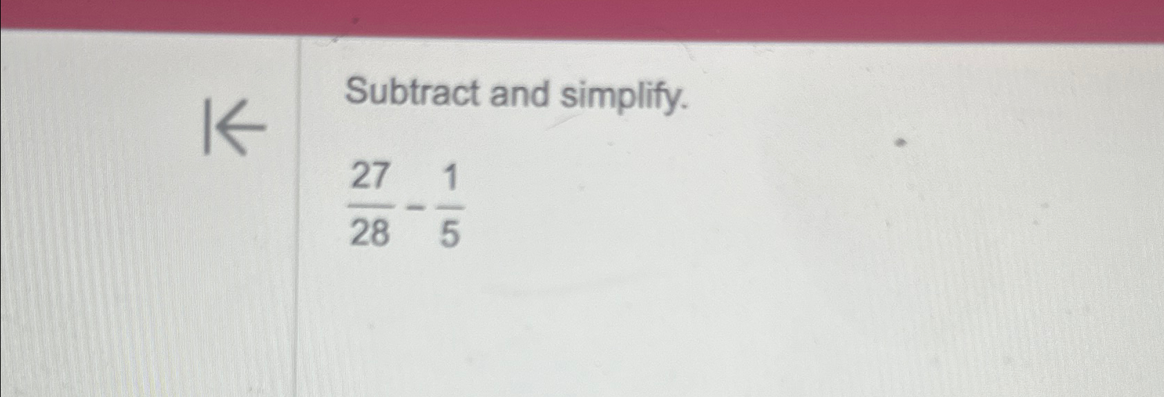 Solved Subtract and simplify.2728-15 | Chegg.com