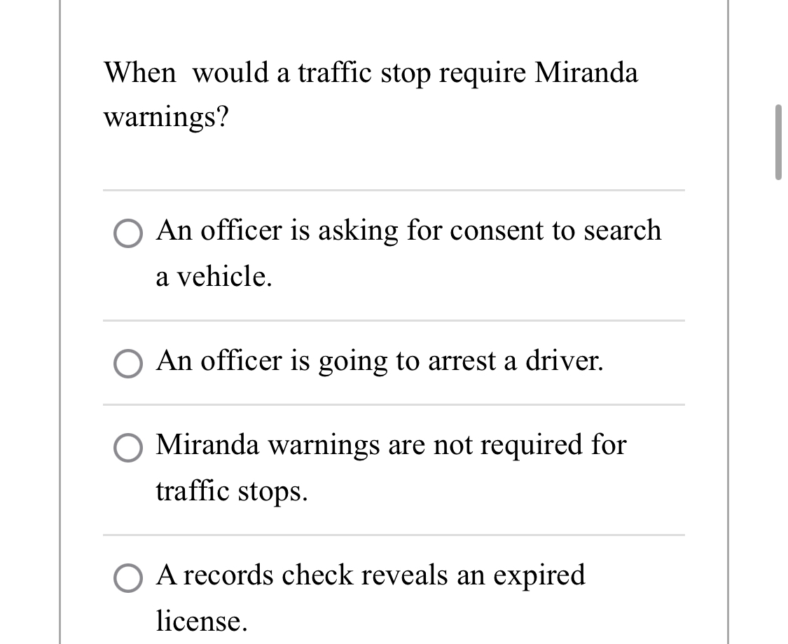 Solved When would a traffic stop require Miranda warnings?An | Chegg.com