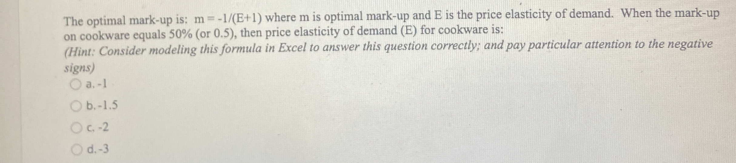 Solved The optimal mark-up is: m=-1E+1 ﻿where m ﻿is optimal | Chegg.com