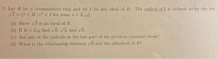 Solved 7. Let R be a commutative ring and let I be any ideal | Chegg.com