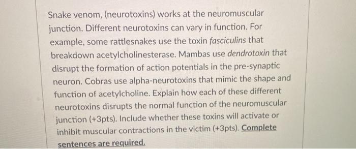 Solved Snake venom, (neurotoxins) works at the neuromuscular | Chegg.com