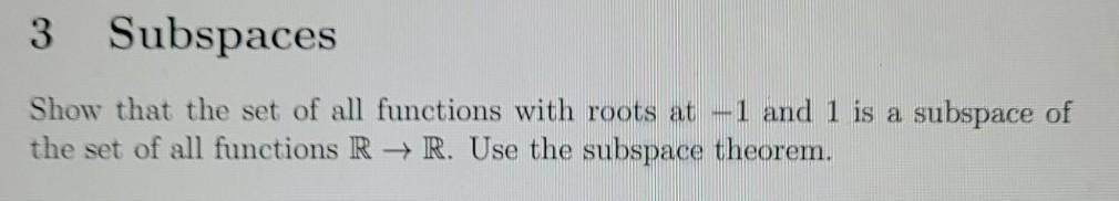 Solved 3 Subspaces Show that the set of all functions with | Chegg.com