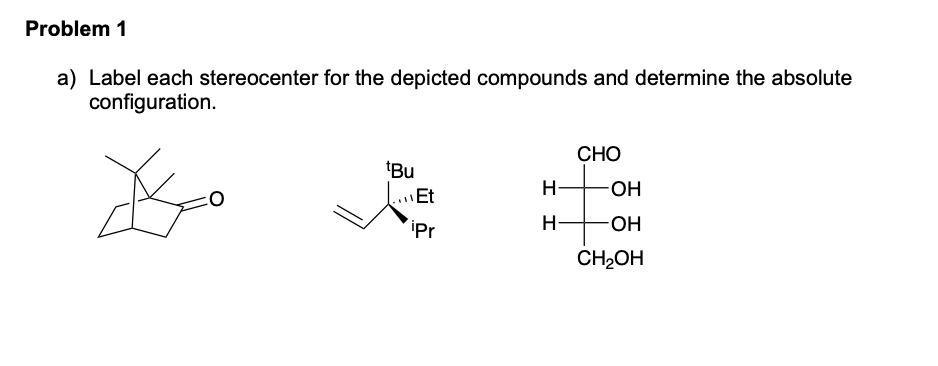 Solved Problem 1 ﻿a) ﻿Label each stereocenter for the | Chegg.com