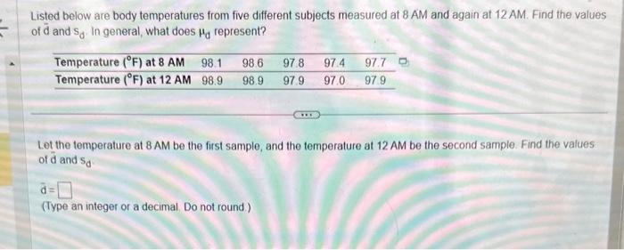 Solved Listed below are body temperatures from five | Chegg.com