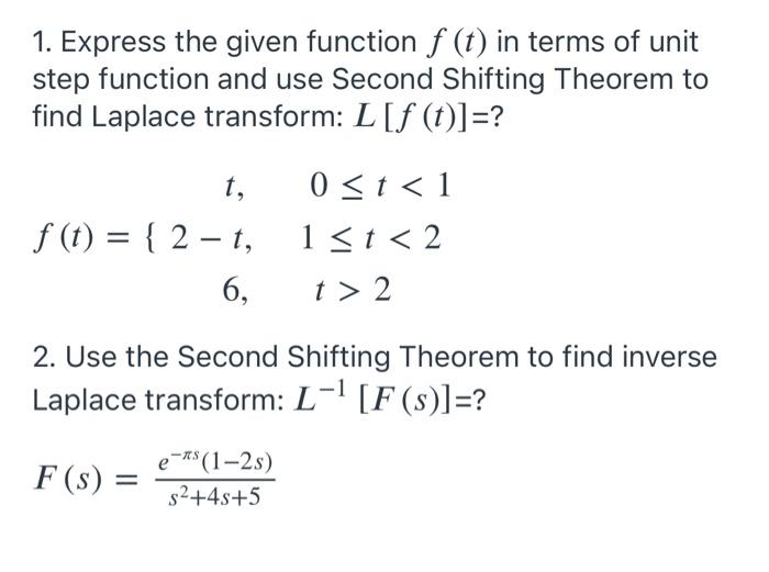 Solved 1. Express the given function f (t) in terms of unit | Chegg.com