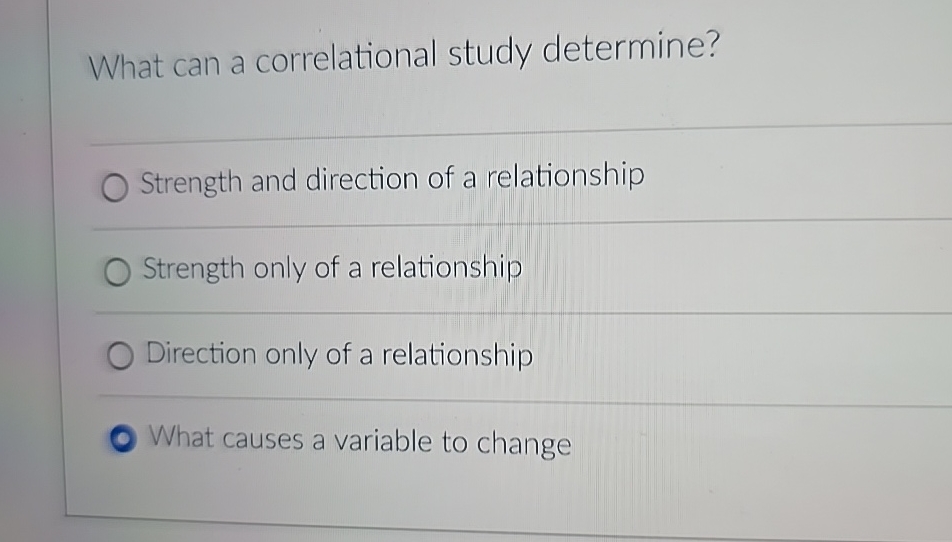 Solved What can a correlational study determine?Strength and | Chegg.com