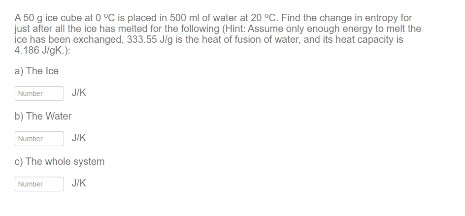 Solved A 50g ﻿ice cube at 0°C ﻿is placed in 500ml ﻿of water | Chegg.com