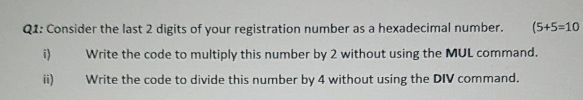 Solved Q1: Consider the last 2 digits of your registration | Chegg.com