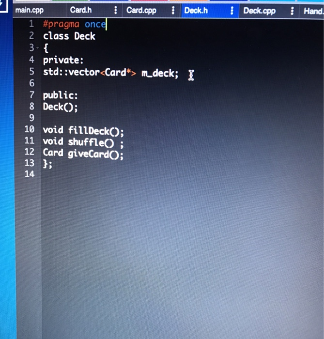 Card.h I Hand.cpp Play Card.cpp Deckh 1 Deck.cpp | Chegg.com