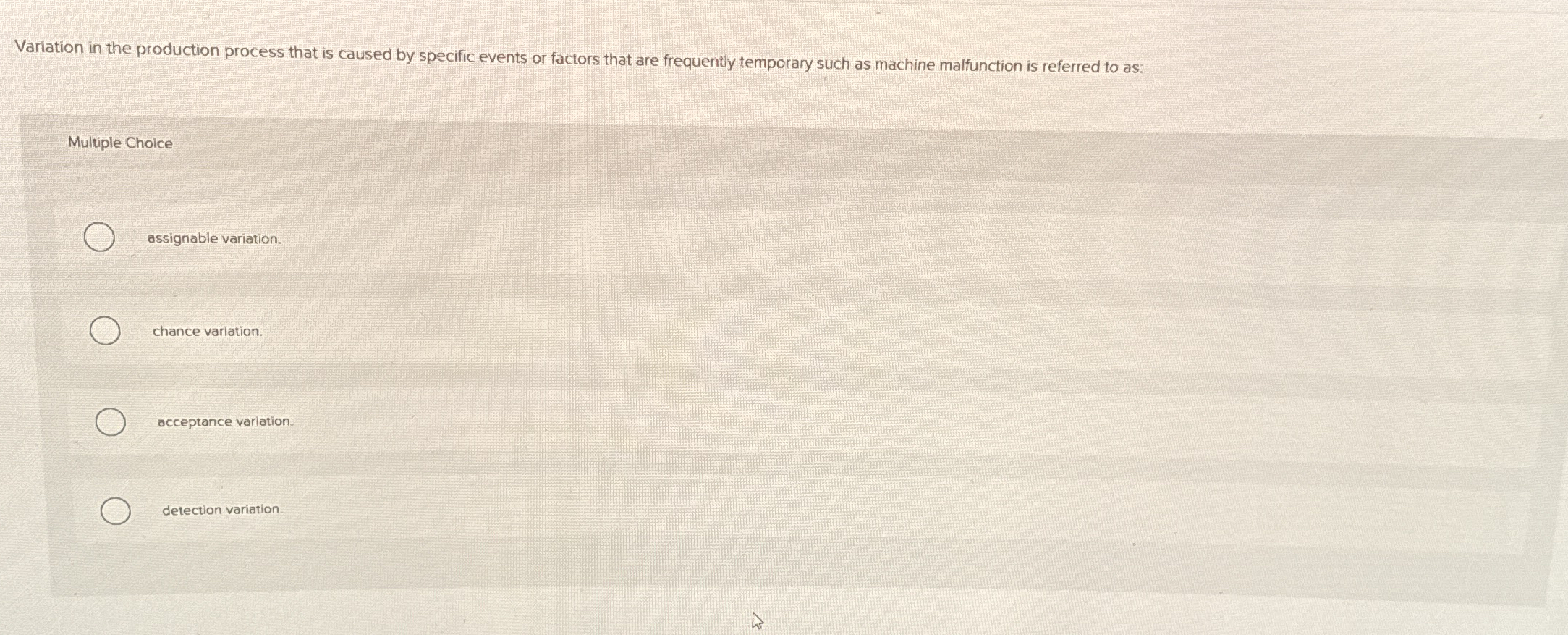 Solved Variation in the production process that is caused by | Chegg.com