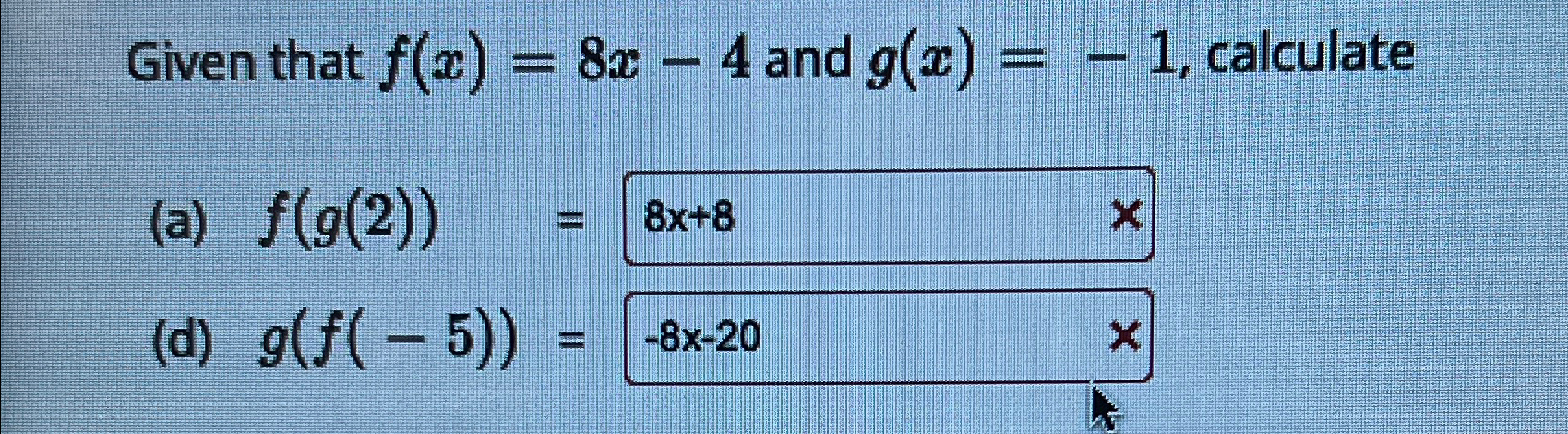 Solved Given that f(x)=8x-4 ﻿and g(x)=-1, | Chegg.com
