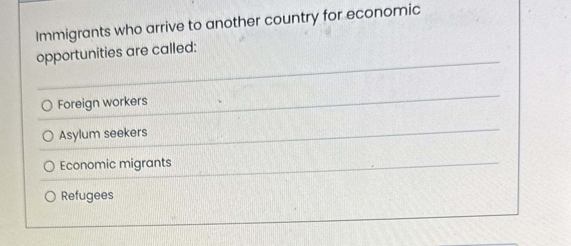 Solved Immigrants who arrive to another country for economic | Chegg.com