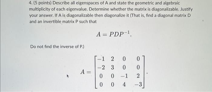 Solved 4. (5 points) Describe all eigenspaces of A and state | Chegg.com