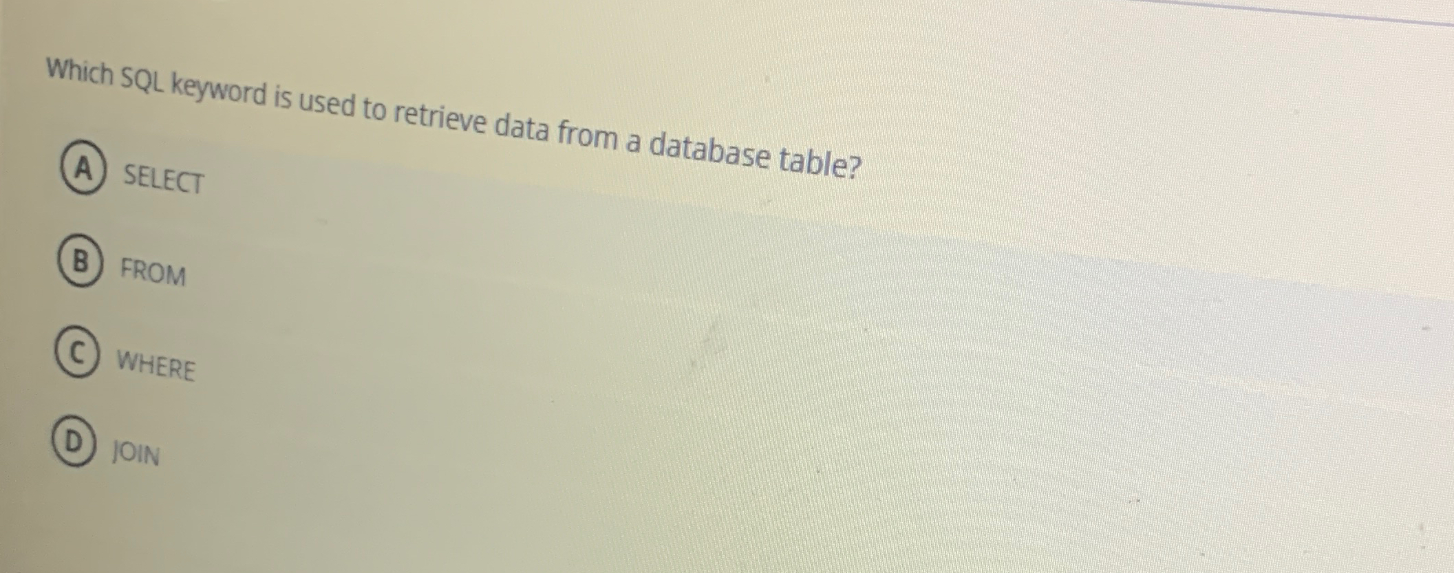 Solved Which SQL keyword is used to retrieve data from a | Chegg.com