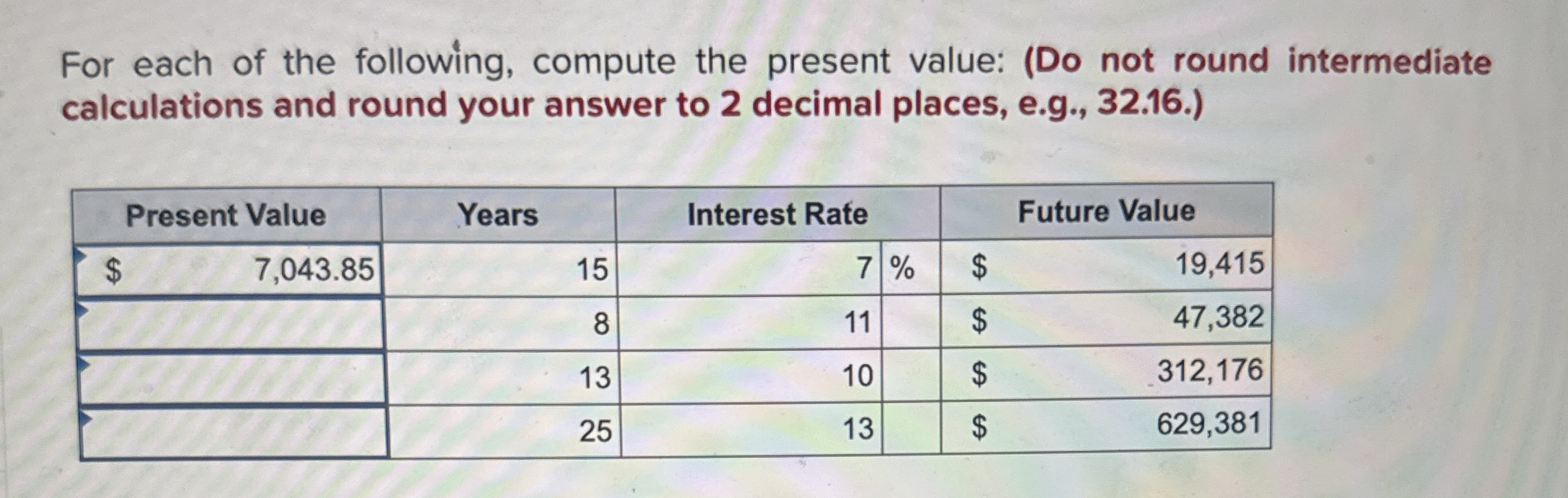 Solved For each of the following, compute the present value: | Chegg.com