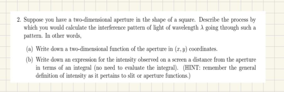 Solved Suppose you have a two-dimensional aperture in the | Chegg.com