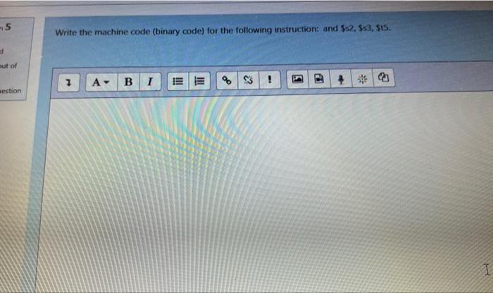 Solved Write The Machine Code Binary Code For The
