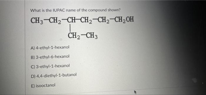 Solved What is the IUPAC name of the compound shown? CH3 | Chegg.com
