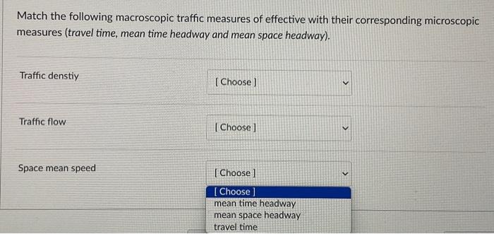 Solved Match the following macroscopic traffic measures of | Chegg.com