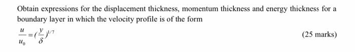 Solved Obtain expressions for the displacement thickness, | Chegg.com